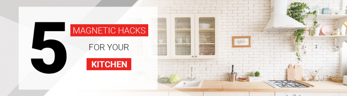 Magnet hacks for your kitchen! - FIRST4MAGNETS® | BLOG | THE WORLD OF ...